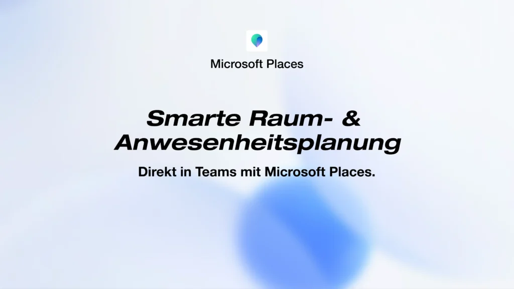 Microsoft Places - KOM4TEC GmbH